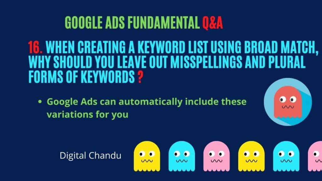 When Creating A Keyword List Using Broad Match, Why Should You Leave ...